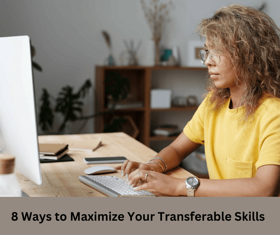 8 Ways to Maximize Your Transferable Skills